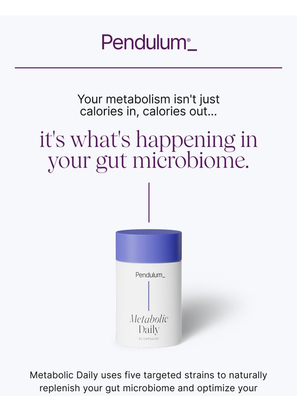 Pendulum Therapeutics: The science behind better metabolism (it's in ...