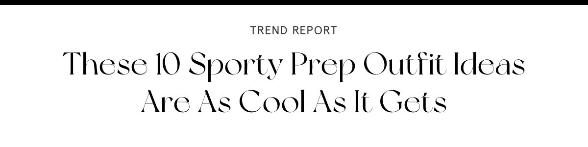 The Cool Hour: These 10 Sporty Prep Outfit Ideas Are As Cool As It Gets ...