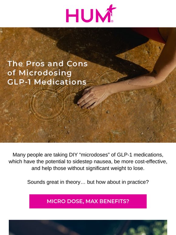 HUM Nutrition: Is it ever OK to microdose GLP-1 meds? | Milled