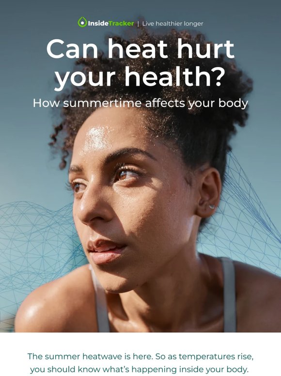 InsideTracker: Beat the heat 🔥 What the summer does to your body | Milled