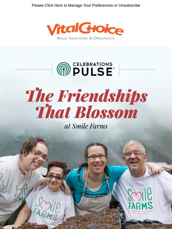 Vital Choice: Meet the Friends of Smile Farms | Milled