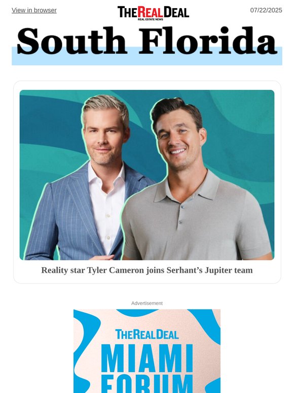 The Real Deal: Reality star Tyler Cameron joins Serhant’s Jupiter team ...