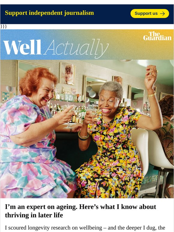 The Guardian: Well Actually: The joyful secret to ageing well | Milled
