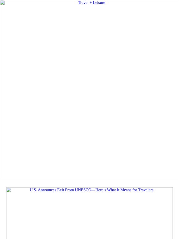 Travel + Leisure: U.S. Announces Exit From UNESCO | Milled