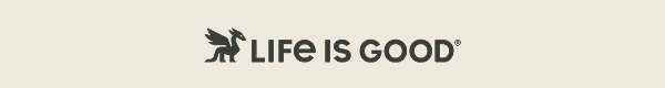 Life is Good: Unleash the Good Stuff | Milled