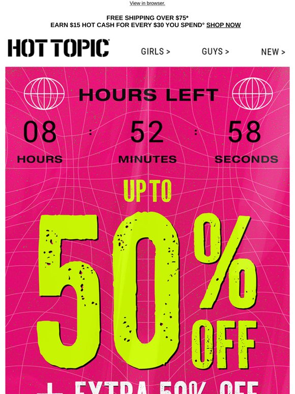 Hot Topic: HOURS to go Up to 50% OFF + an extra 50% OFF already reduced ...