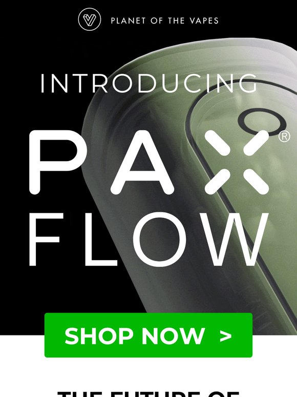Planet of the Vapes: Meet The New PAX FLOW! | Milled