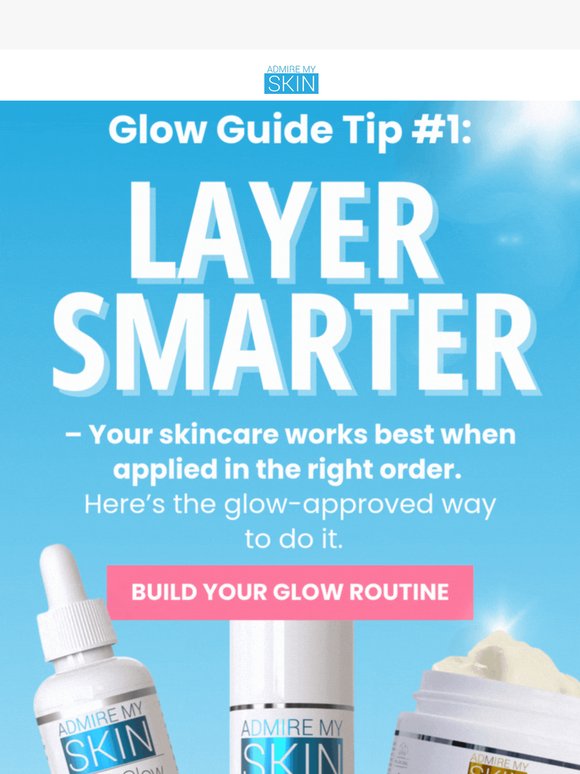 Admire My Skin: The Glow Guide: How to Layer Your Skincare Like a Pro ...