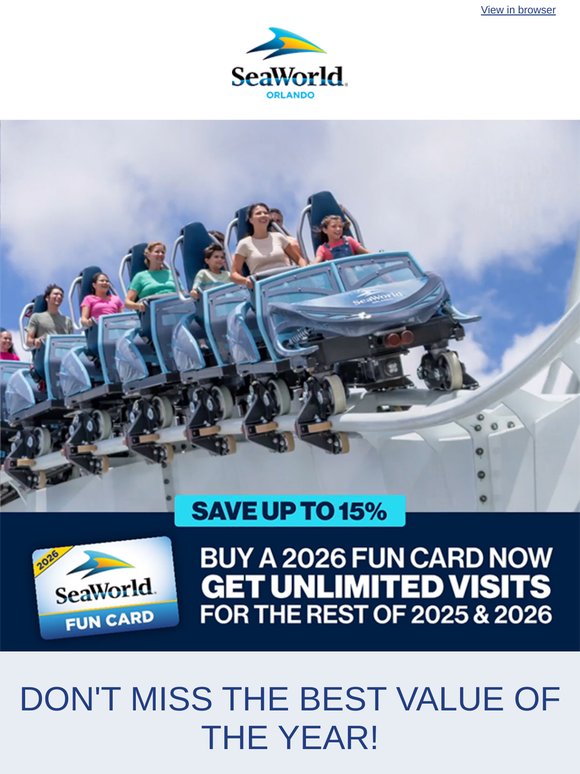 SeaWorld: 🤑 Buy a 2026 Fun Card now, get unlimited visits for the rest ...
