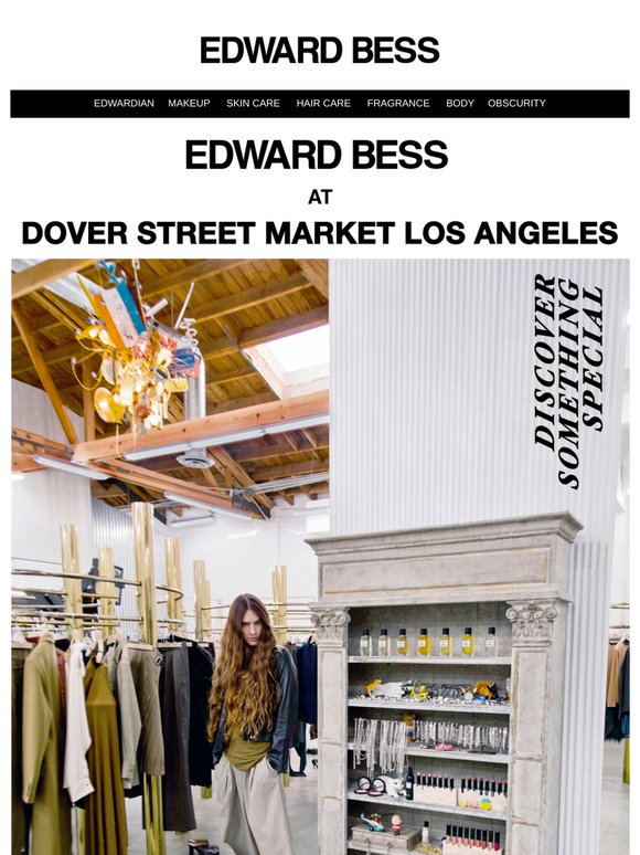 Edward Bess: EDWARD BESS AT DOVER STREET MARKET LOS ANGELES | Milled