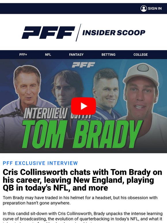 Pro Football Focus: Tom Brady Opens Up: His Career, Winning in the NFL ...