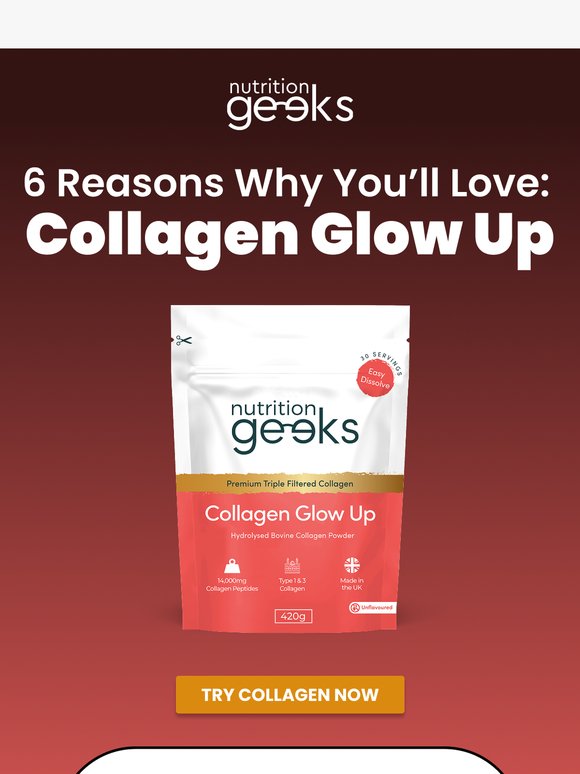 Nutrition Geeks: 6 Reasons You'll Love Collagen Glow Up | Milled