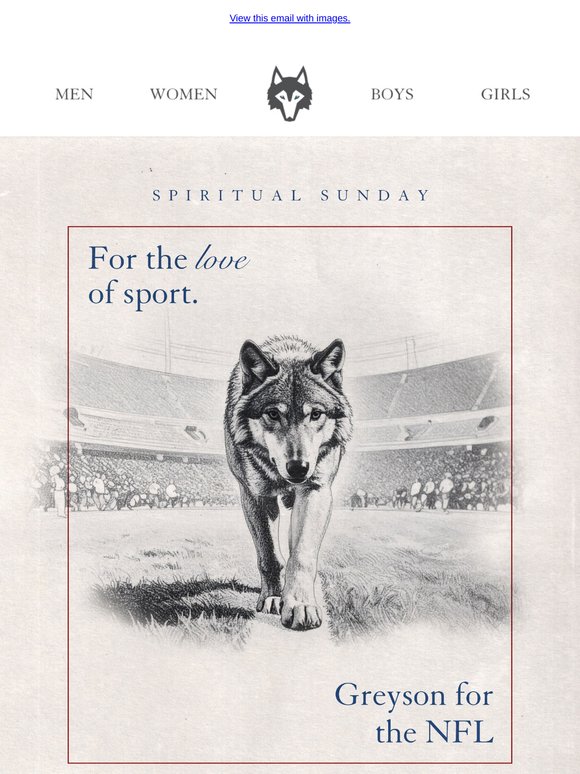 Greyson Clothiers: Spiritual NFL Sunday | Milled