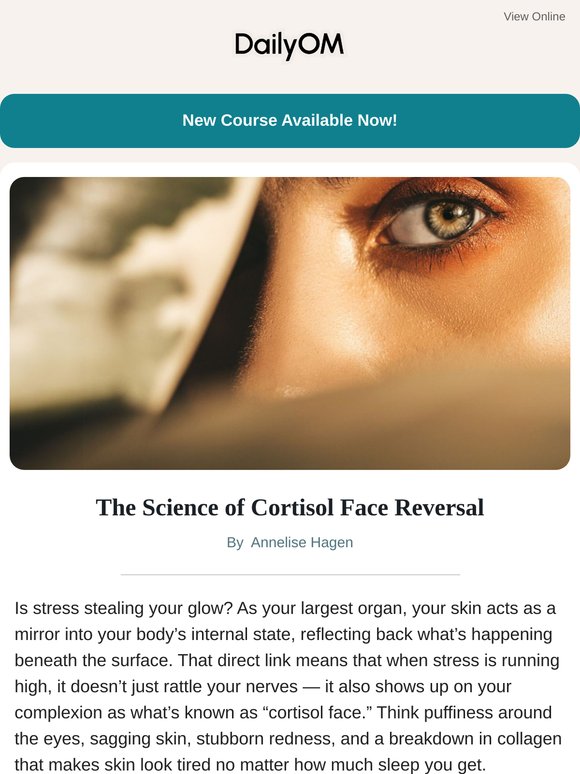 DailyOM: New Course! The Science of Cortisol Face Reversal | Milled