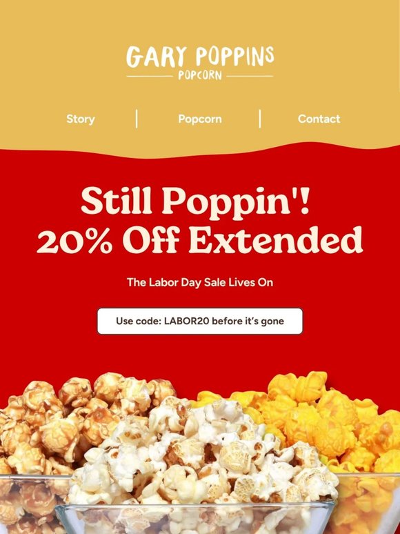 Gary Poppins: Still Poppin’! Labor Day 20% Off Extended 🍿 | Milled