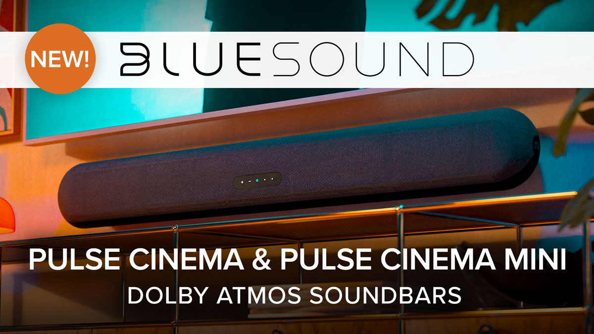 Audio Advice: ⭐ NEW! Bluesound PULSE CINEMA and MINI: Dolby Atmos ...