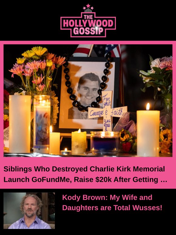 The Hollywood Gossip: Siblings Who Destroyed Charlie Kirk Memorial ...