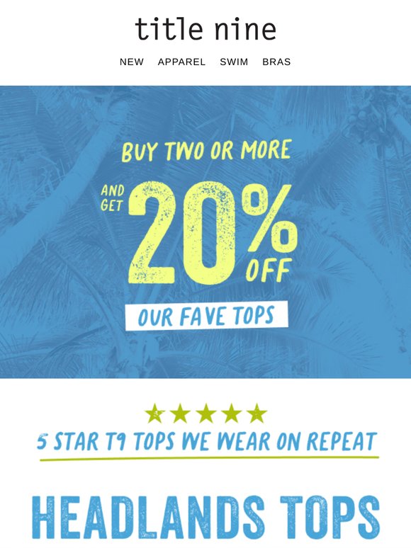 Title Nine: DON'T MISS OUT! 20% off 2+ Tops 🤸 | Milled