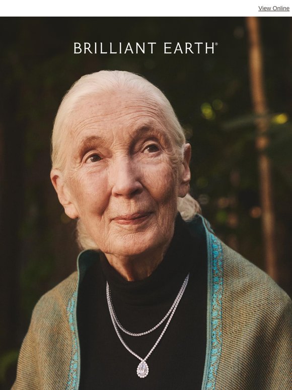 Brilliant Earth: Honoring Dr. Jane Goodall's life and legacy | Milled