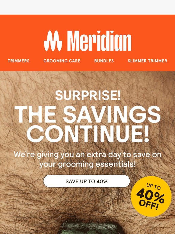Meridian Grooming: SURPRISE! One More Day for Up to 40% OFF! 🎊 | Milled