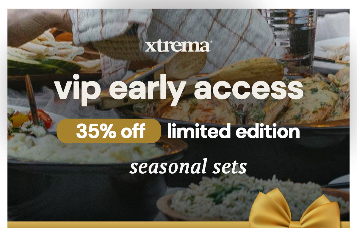 Xtrema Cookware: VIP Early Access: 35% off NEW limited edition sets for ...