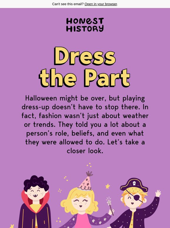 Honest History: Don’t hang up your Halloween costume just yet 🎃 | Milled