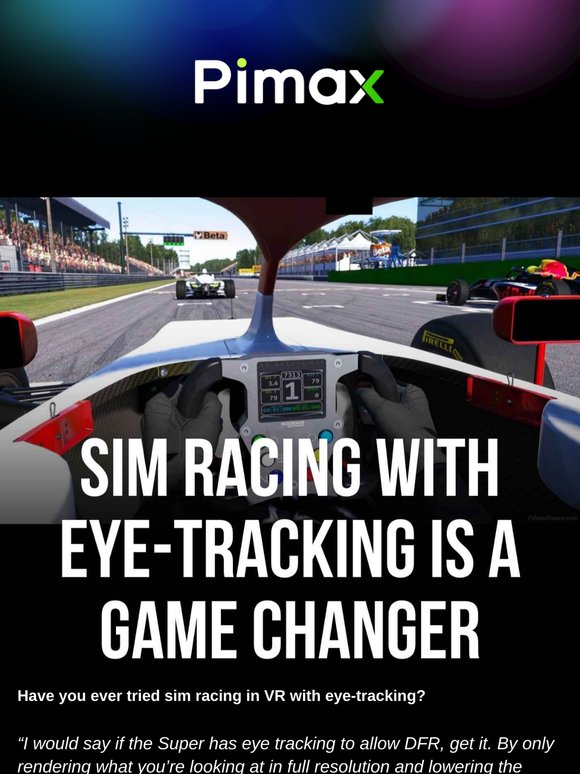 Pimax: Racing with Eye-Tracking Is a Game Changer | Milled