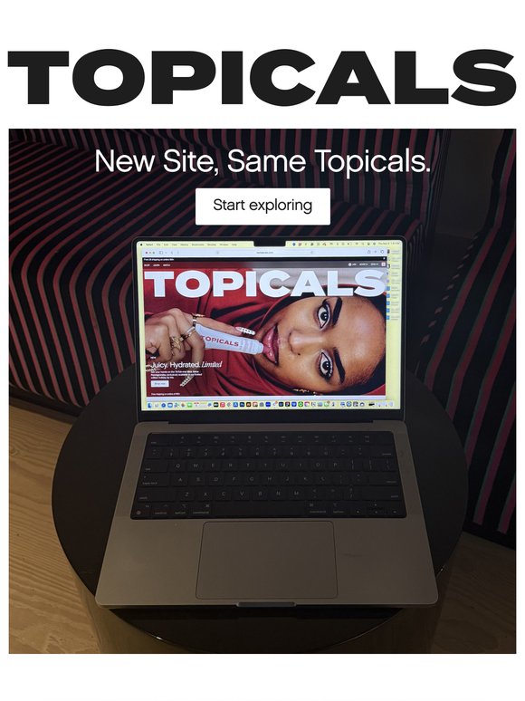 Topicals: The New MyTopicals.com Just Dropped | Milled
