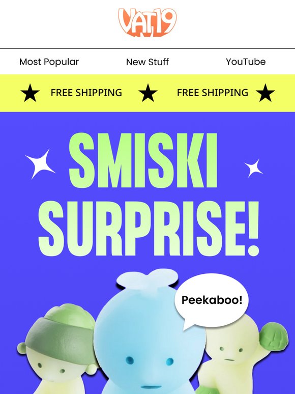 VAT19: 👀 Psst… Smiski is hiding in your inbox. | Milled