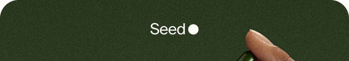 Seed: Your daily gummy can’t do this. | Milled
