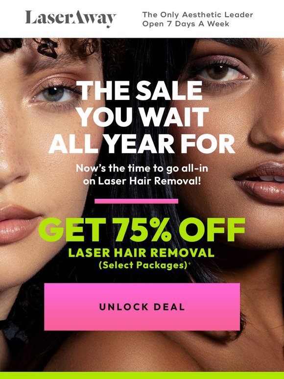 LaserAway: [re: laser hair removal] Don't miss this once-a-year deal 🔥 ...