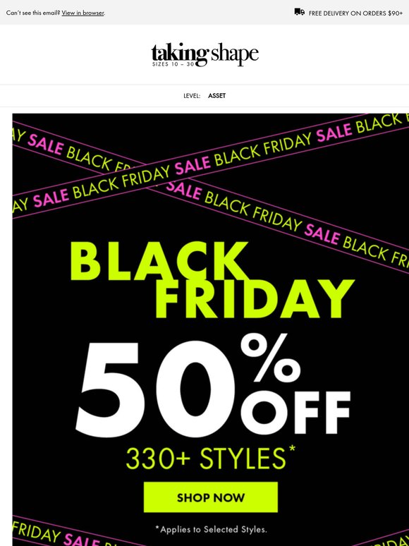 Taking Shape: 📣 50% Off 330+ Styles |Drop Everything! Black Friday is ...