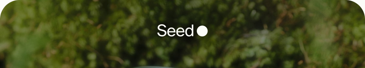 Seed: Whole body benefits, inside. | Milled