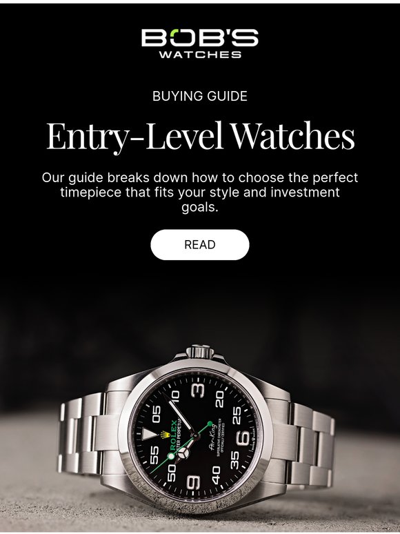 Bob's Watches: First Luxury Watch? Start Here | Milled