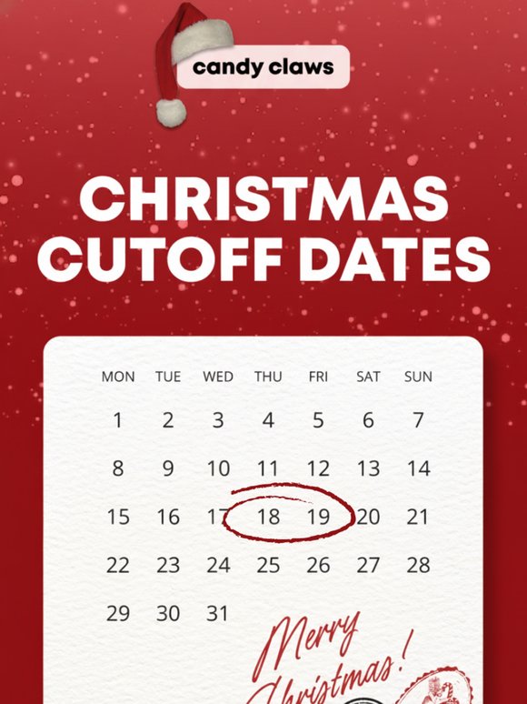 Candy Claws: [important]: christmas shipping cut-off dates 🚨 | Milled