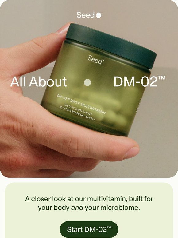Seed: Your guide to DM-02™ Daily Multivitamin. | Milled