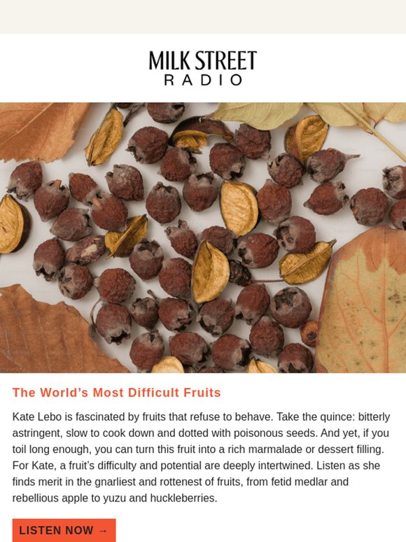 Milk Street Kitchen: The World’s Most Difficult Fruits | Milled