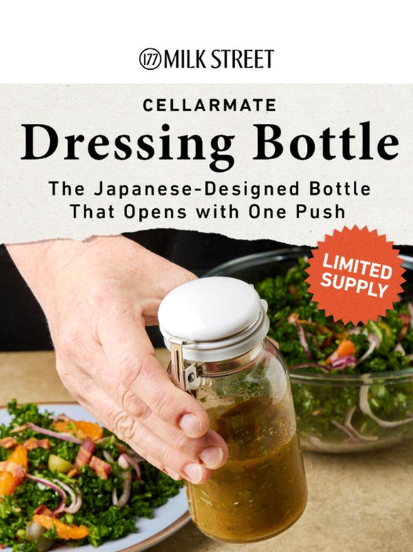 Milk Street Kitchen: 100 Left! The Dressing Bottle That Opens with Just ...