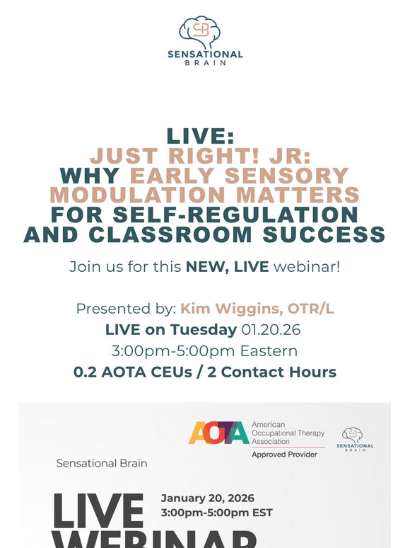 Sensational Brain: [LIVE WEBINAR!] 😀 Just Right! Jr: Why Early Sensory ...