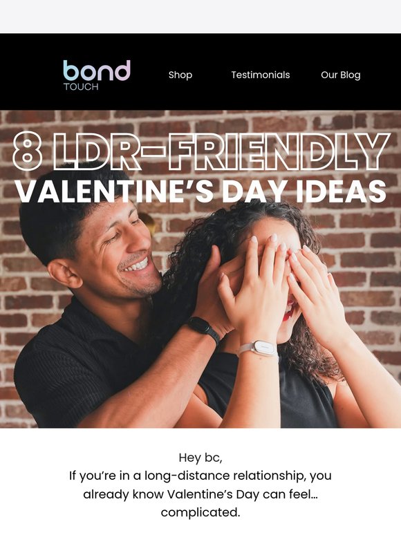 Bond Touch: 8 LDR Valentine’s Day Ideas You’ll Actually Feel | Milled