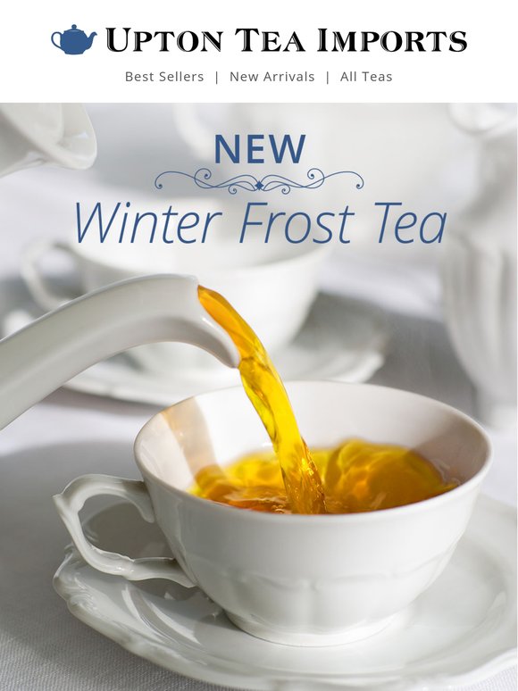 Upton Tea: New Arrival: ‘Winter Frost’ Tea | Milled