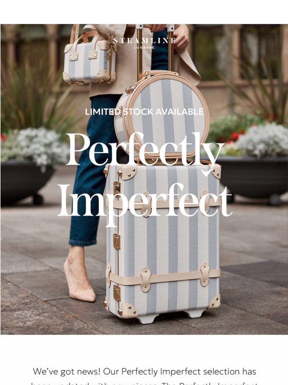 Steamline Luggage: More Styles Added To Perfectly Imperfect (The ...