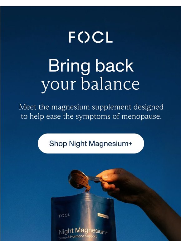 FOCL: Finally, sleep for women 40+ | Milled